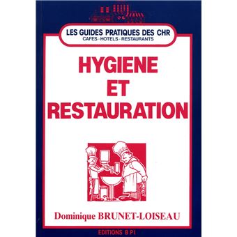 Hygiène et restauration - broché - D. BRUNET-LOISEAU - Achat Livre | fnac