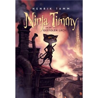 Ninja Timmy - Ninja Timmy en de gestolen lach - Tamm Henrik, Sophie ...
