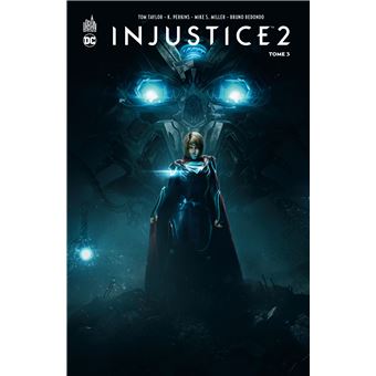 Injustice - Tome 3 - Injustice 2 - Tome 3 - Bruno Redondo, Mike S ...
