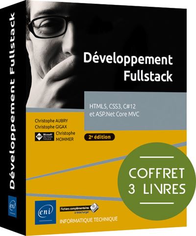 Développement Fullstack - Coffret de 3 livres : HTML5, CSS3, C#12 et ASP.Net Core MVC (2e ...