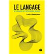 Le langage ou l'origine de l'intelligence humaine Une histoire globale du langage présentée ...