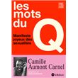 Les mots du Q - broché - Camille Aumont-Carnel, Noémie Marignier, Liza ...