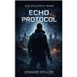 Echo Protocol The Architect Wars - ebook (ePub) - Edward Spiller - Achat ebook | fnac