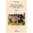 Notre cher cinéma A la conquête du modèle français - 1975-2006 - Tome ...