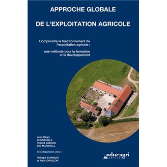 Approche globale de l'exploitation agricole : Comprendre le ...