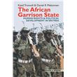 The African Garrison State Human Rights & Political Development in ...
