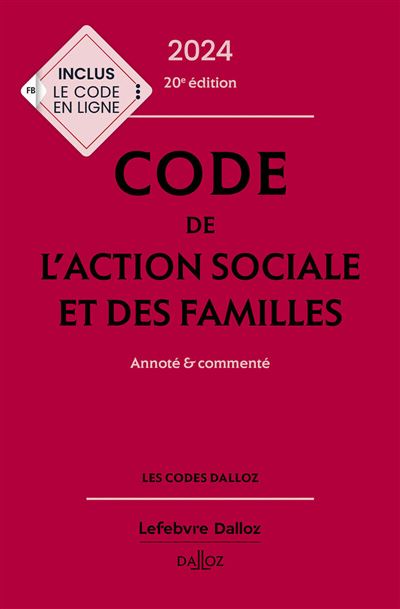 Code de l'action sociale et des familles 2024, annoté et commenté 20ème ...