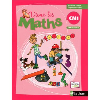 Vivre les Maths CM1 2009 - manuel - relié - Dominique Auger, Louis Corrieu, Sonia Fayette ...