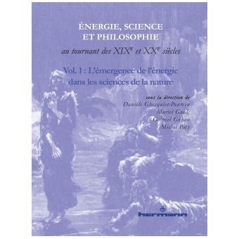 Énergie, science et philosophie au tournant des XIXe et XXe siècles ...