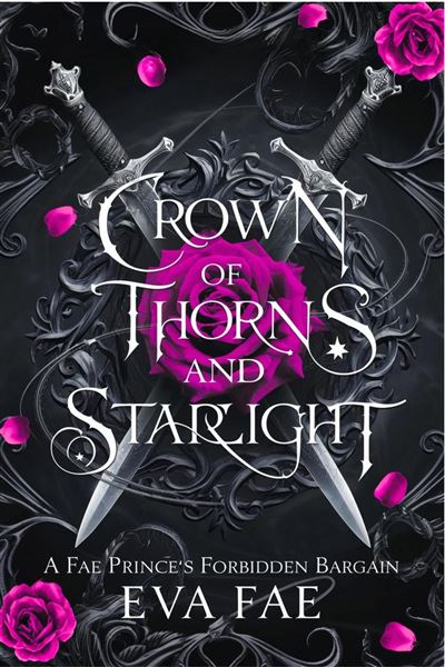 Crown of Thorns and Starlight: A Fae Prince's Forbidden Bargain - ebook ...