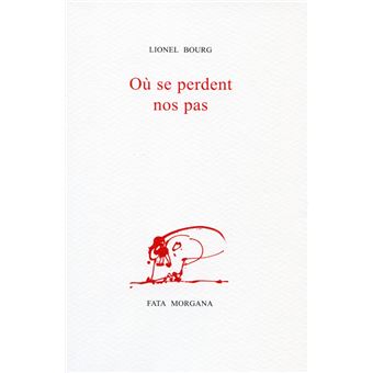 Où se perdent nos pas - broché - Lionel Bourg, Olivier Jung - Achat ...