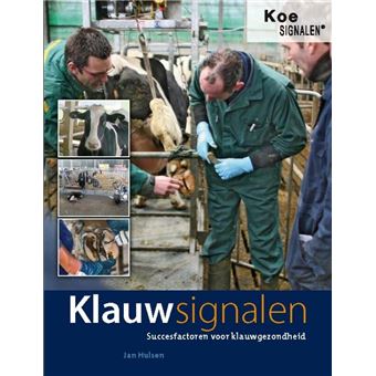 Koesignalen - succesfactoren voor klauwgezondheid - Klauwsignalen - Jan ...