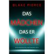 Das Mädchen, das er wollte (Ein FBI-Spannungsthriller mit Paige King ...