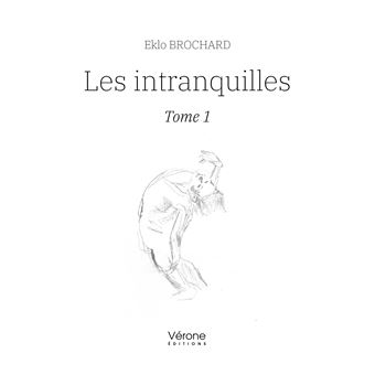 Les intranquilles - Tome 1 - broché - Eklo Brochard - Achat Livre ou ...