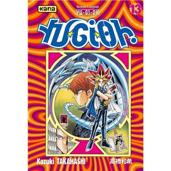 Yu-Gi-Oh - Tome 13 Tome 13 - Yu-Gi-Oh ! - Tome 13 - Kazuki Takahashi, Kazuki Takahashi - broché ...