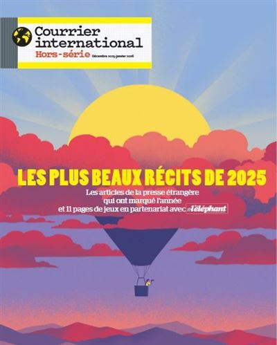 Courrier International HS n°110 : Les plus beaux récits de 2025 ...