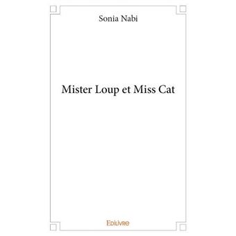 Mister loup et miss cat - broché - Sonia Nabi - Achat Livre | fnac