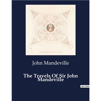 The Travels Of Sir John Mandeville - broché - John Mandeville - Achat ...