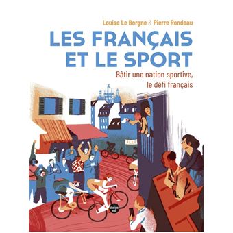 Les Français et le sport - broché - Pierre Rondeau, Louise Le Borgne ...