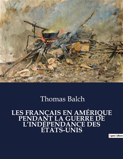 Les français en amérique pendant la guerre de l'indépendance des états ...