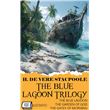 The Blue Lagoon Trilogy: The Blue Lagoon, The Garden of God, The Gates ...