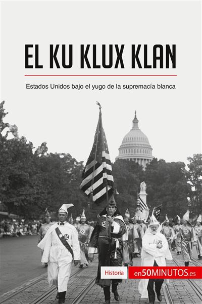 El Ku Klux Klan Estados Unidos bajo el yugo de la supremacía blanca ...