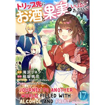 Journey to Another World Filled with Alcohol and Fruit Chapter17 ...