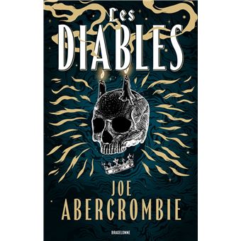 Les Diables - Les Diables T01 - Joe Abercrombie, Jean-Claude Mallé ...