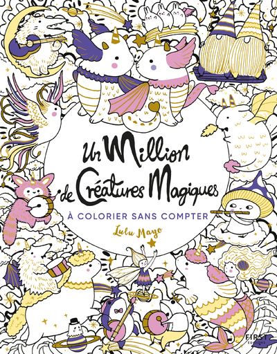 Un million de créatures magiques à colorier sans compter - broché ...