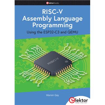 RISC-V Assembly Language Programming using ESP32-C3 and QEMU + FREE ESP32 RISC-V Board - broché ...