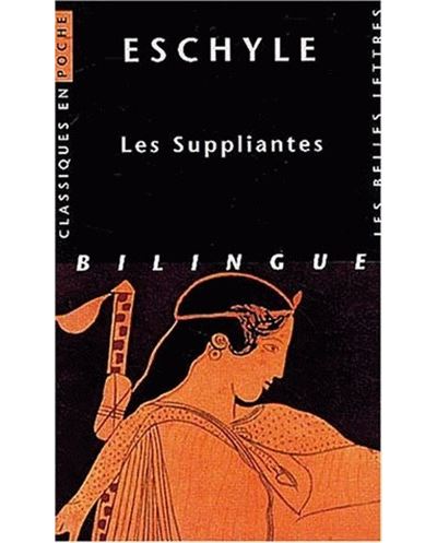 Les Suppliantes Edition bilingue grec-français - Poche - Eschyle, Jean ...