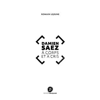 Damien SAEZ à corps et à cris - broché - Romain Lejeune - Achat Livre ...