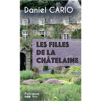 1 avis sur Les filles de la châtelaine Daniel Cario - Poche | fnac