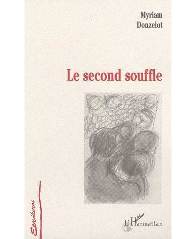Le second souffle - broché - Myriam Donzelot - Achat Livre | fnac