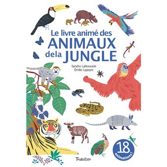 Le livre animé des animaux de la jungle - cartonné - Emilie Lapeyre ...