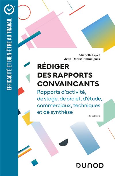 Rédiger des rapports convaincants - 6e éd Rapports d'activité ...