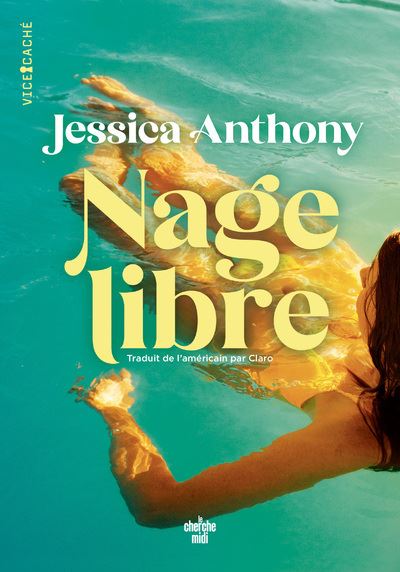Nage libre - broché - Jessica Anthony, Claro - Achat Livre ou ebook | fnac