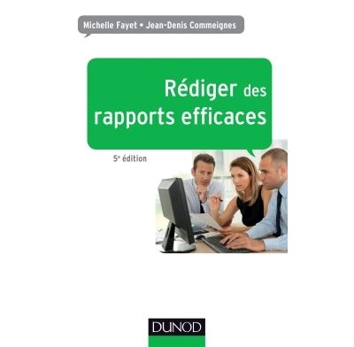 Rédiger des rapports efficaces - 5e éd. - Rapports d'activité ...