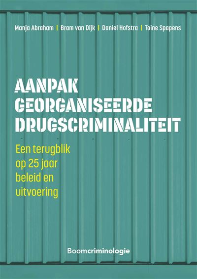 Aanpak georganiseerde drugscriminaliteit Een terugblik op 25 jaar ...