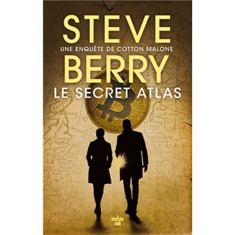 Une Enquête De Cotton Malone - Le Secret Atlas - Steve Berry, Paul ...