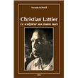 Christian lattier Le sculpteur aux mains nues - broché - Yvette Konate ...