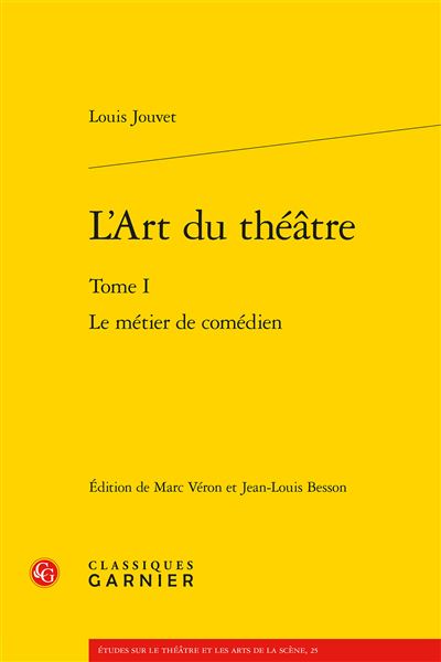 L'Art du théâtre Le métier de comédien - broché - Louis Jouvet, Marc ...