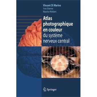 Atlas photographique en couleur du système nerveux central - relié ...
