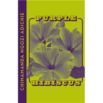 PURPLE HIBISCUS - broché - Chimamanda Ngozi Adichie - Achat Livre | fnac
