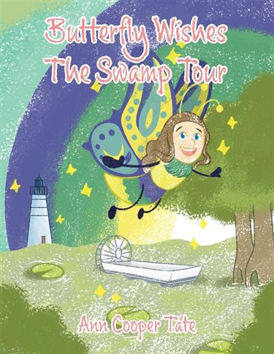 Butterfly Wishes The Swamp Tour - ebook (ePub) - Ann Cooper Tate ...