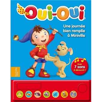 Oui-Oui - Livre sons - Livre son - Une journée bien remplie à Miniville ...