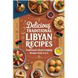 Delicious Traditional Libyan Recipes: Authentic Libyan Cooking from ...
