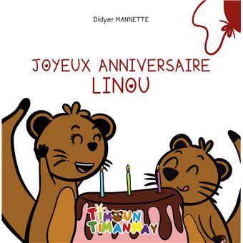 Joyeux anniversaire linou - broché - Didyer Mannette - Achat Livre | fnac