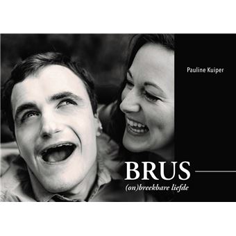 Brus (on)breekbare liefde - cartonné - Pauline Kuiper - Achat Livre | fnac