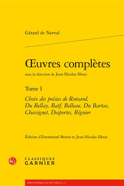 Oeuvres complètes Choix des poésies de Ronsard, Du Bellay, Baïf ...